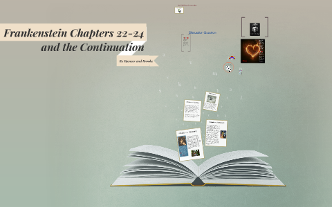 Frankenstein Chapters 22-24 and the Continuation by Spencer Enriquez on ...