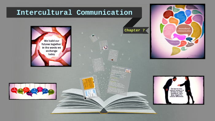 Chapter 7: Intercultural Communication by Samantha Severino on Prezi