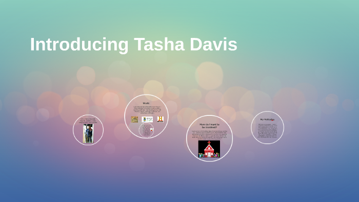 Introducing Tasha Davis by Tasha Callaway on Prezi