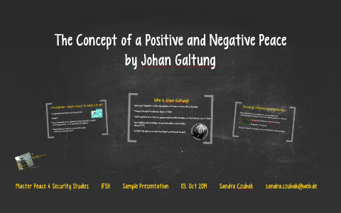 The Concept of a Positive and Negative Peace by Sandra Capulet on Prezi