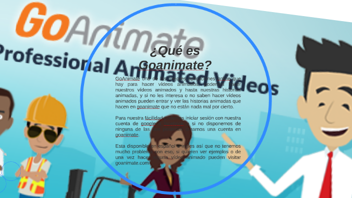 ¿Qué es Goanimate? by Jonathan Magdiel Livar Herrera on Prezi