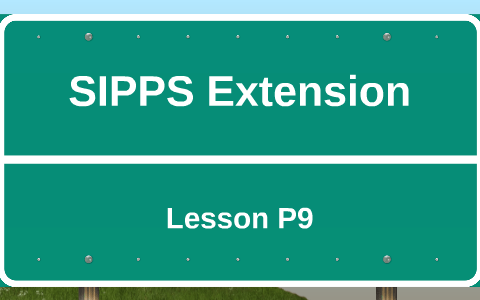 SIPPS Extension Lesson P9 by Matthew Bandy on Prezi