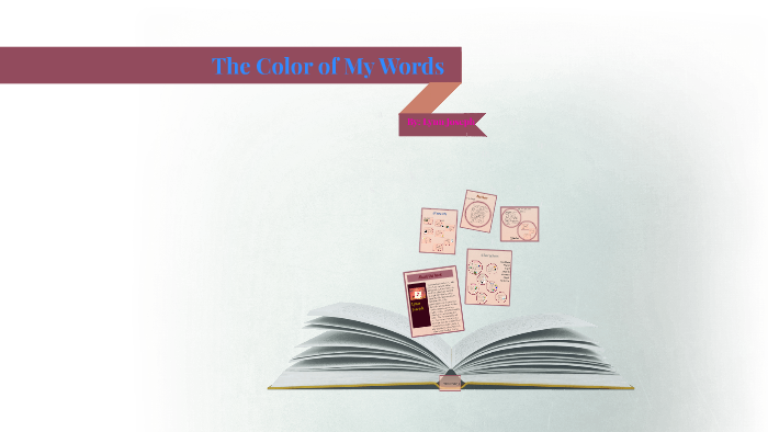 The Color of My Words by Alyssa Franczesca on Prezi