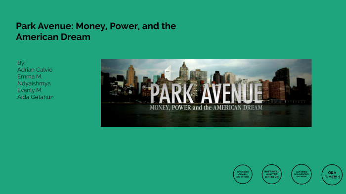 Park Avenue: Money, Power, and the American Dream by cup cake on Prezi