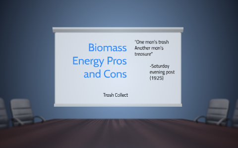 Biomass Energy Pros and Cons by Ajah Edwards on Prezi