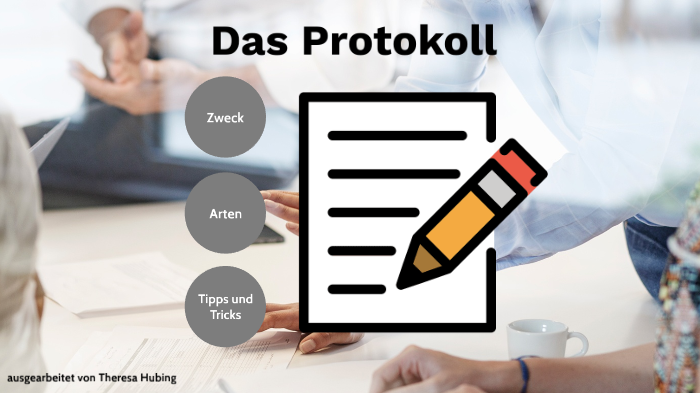 Protokoll by Theresa Hubing on Prezi
