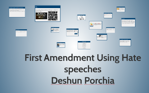 First Amendment Using Hate speeches by Deshun Porchia on Prezi