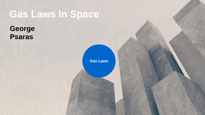 Gas Law Project by George Psaras on Prezi