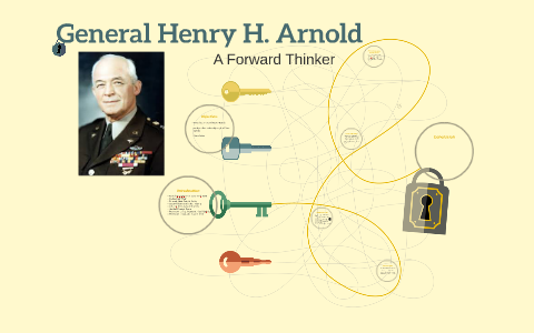 General Henry H. Arnold by Lauren Snodgrass on Prezi