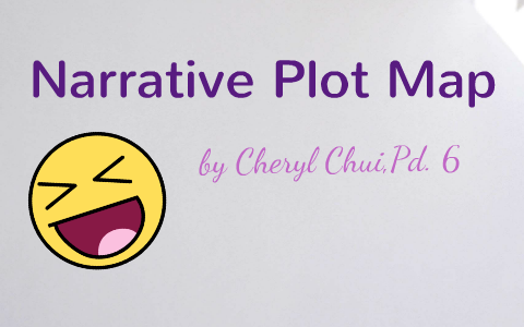 Narrative Plot Map by Cheryl C. on Prezi Next