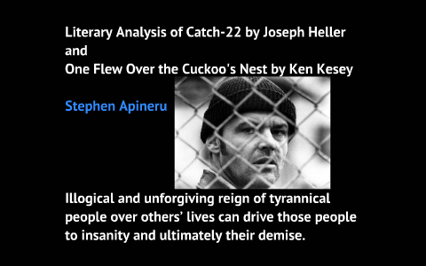 Literary Analysis of "Catch-22" and "One Flew Over the Cuckoo's Nest ...