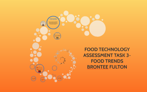 FOOD TECHNOLOGY ASSESSMENT TASK 3- FOOD TRENDS by Brontee Fulton on Prezi