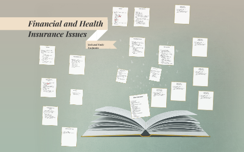 Financial and Health Insurance Issues by Michael Carpenter on Prezi