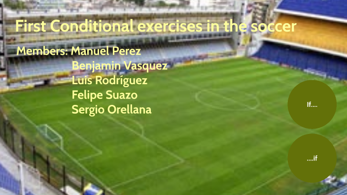 First Conditional exercises in the soccer by Sergio Elias Orellana ...