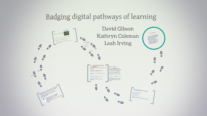 Badging digital pathways of learning by Leah Irving on Prezi
