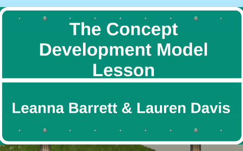 The Concept Development Model by Lauren Davis on Prezi