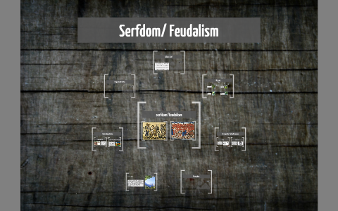 serfdom/feudalism by Taylor Eggers