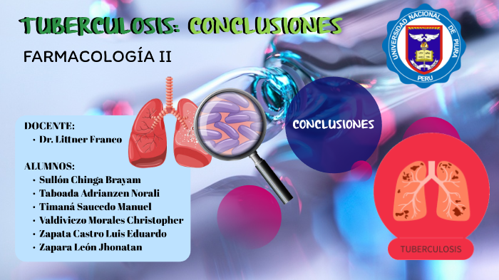Tuberculosis: Conclusiones by Guissepe Valdiviezo on Prezi