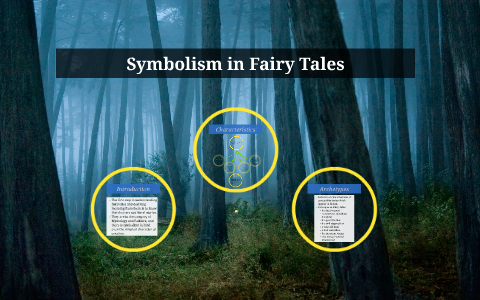 Symbolism in Fairy Tales by on Prezi