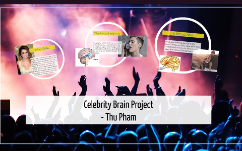 Celebrity Brain Project by Thu Pham on Prezi