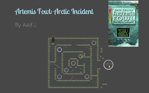 Artemis Fowl: Arctic Incident by Aatif Jiwani on Prezi