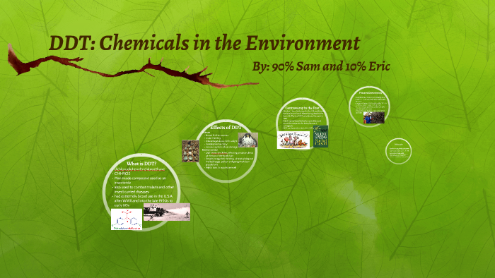 DDT: Chemicals in the Environment by Sam Haefling on Prezi