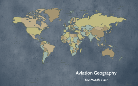 Aviation Geography Presentation 2 by Wardah A on Prezi