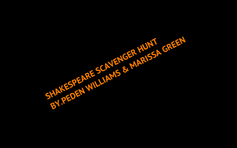 SHAKESPEARE SCAVENGER HUNT 9th grade by Peden Williams on Prezi