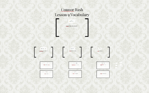 Lesson 9 Vocabulary by Connor Rash on Prezi