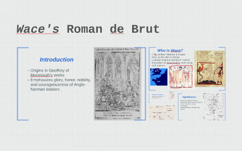 Wace's Roman de Brut by f z on Prezi