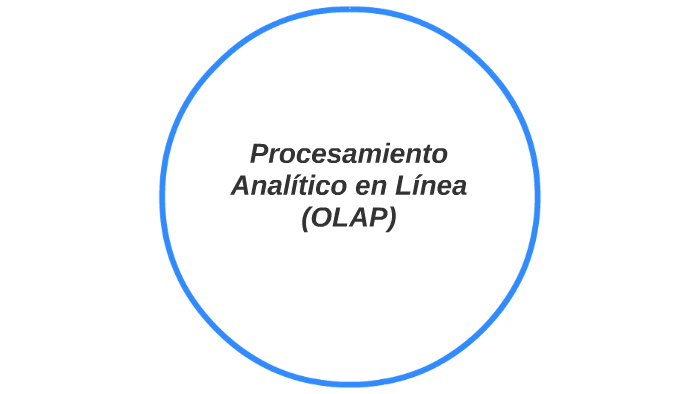 Procesamiento Analítico en Línea (OLAP) by Karina Arias on Prezi
