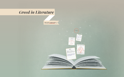Greed in Literature by Hannah Aanderud on Prezi