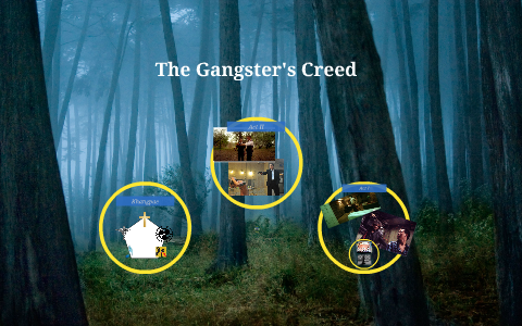 The Gangster's Creed by Nhat Minh on Prezi