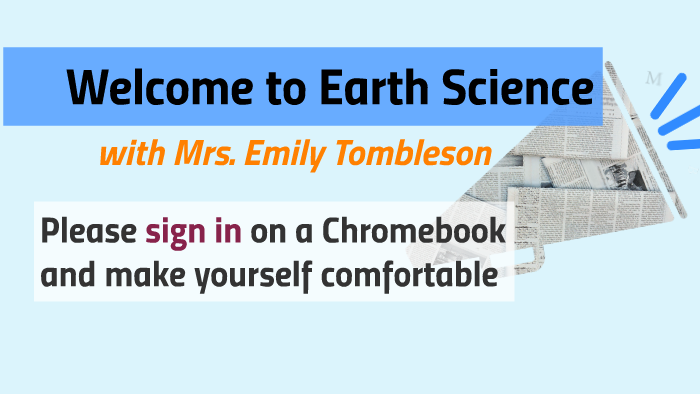 Welcome to Earth Science by Emily Tombleson on Prezi