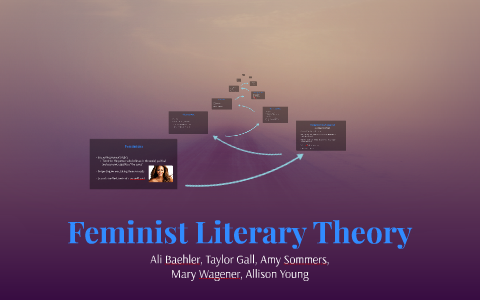 Feminist Literary Theory by Karison Apush on Prezi