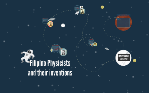 Filipino Physicists and their inventions by Lou Tan on Prezi