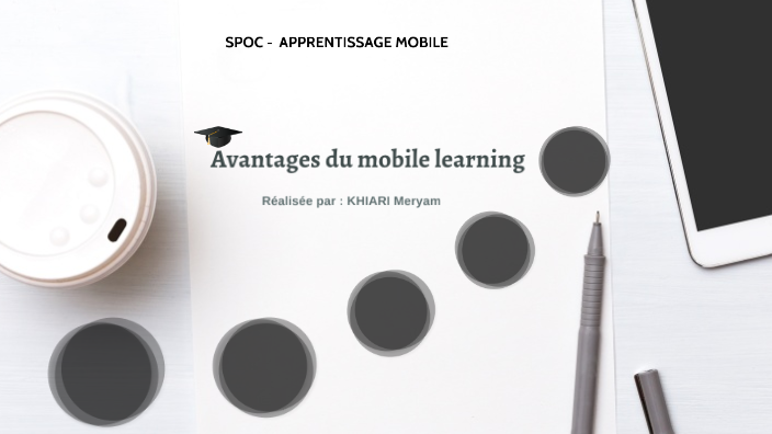 Avantages du mobile learning by Meryam KHIARI on Prezi