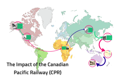 Impact of the Canadian Pacific Railway by Ashlyn B. on Prezi