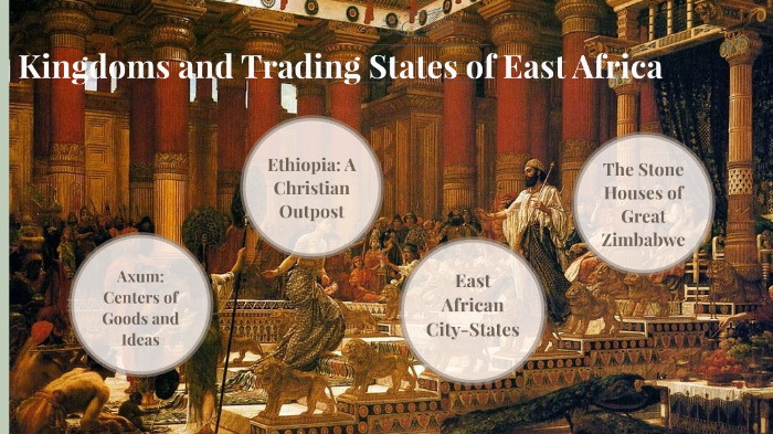 Kingdoms and Trading States of East Africa by Tomone Hirata on Prezi
