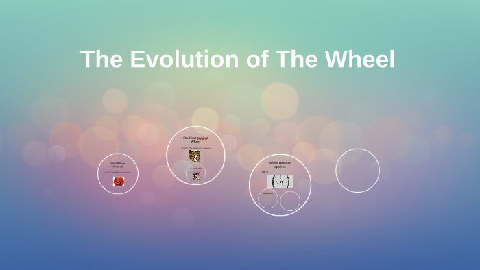 The Evolution of The Wheel by Emily Cano on Prezi