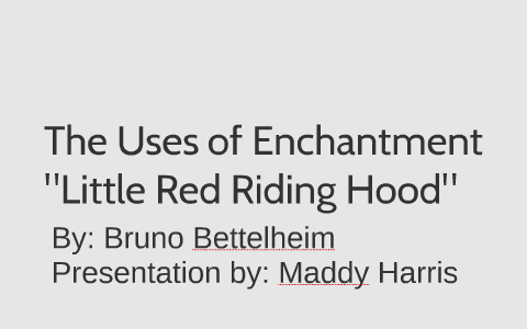 The Uses of Enchantment by Madeleine Harris on Prezi