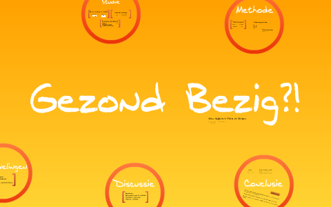 Presentatie Scriptie: Gezond Bezig?! by Floris van der Giessen on Prezi