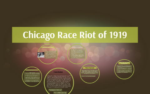 Chicago Race Riot of 1919 by Jack Gunderson on Prezi