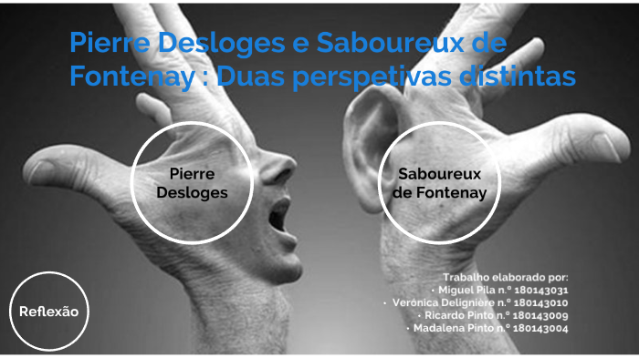 Pierre Desloges e Saboureux de Fontenay : Duas perspetivas distintas by ...
