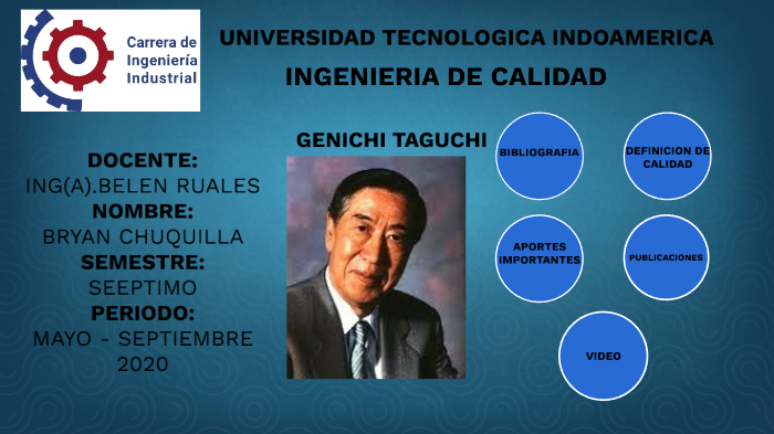 GENICHI TAGUCHI INGENIERÍA DE LA CALIDAD by Bryan Chuquilla on Prezi