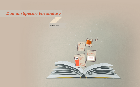 Domain Specific Vocabulary by Ni'ah Burns on Prezi