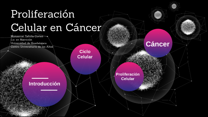 Proliferación Celular en Cancer by María Tafolla Cortez on Prezi