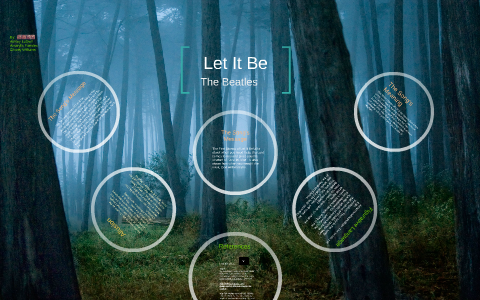 Let It Be by Ashley Luttrell on Prezi