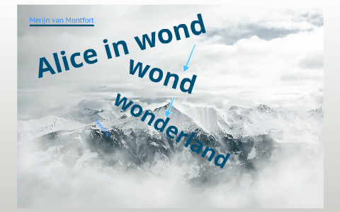 Alice in wond wond wonderland by Merijn van Montfort on Prezi