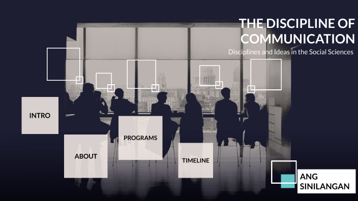 DISCIPLINE OF COMMUNICATION by Ej Prado on Prezi